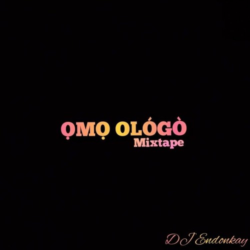 Stream DJ_Endonkay-Omo_Ologo-ft-Zlatan-Balloranking-Bahdboi_Oml-Otega-Bayanni-Victony-Cheque ...