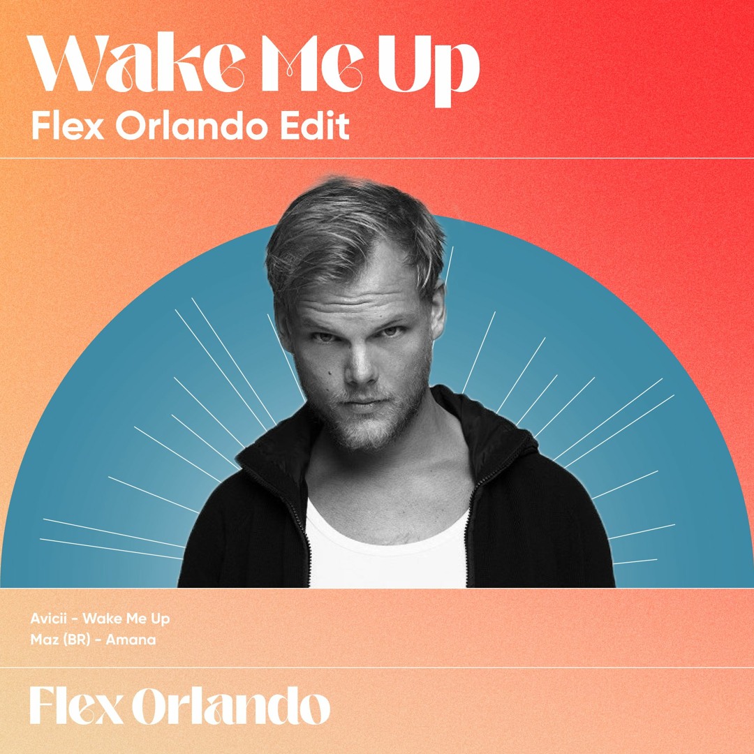 Stream Maz (BR) x Avicii - Amana x Wake Me Up (Flex Orlando Edit ...