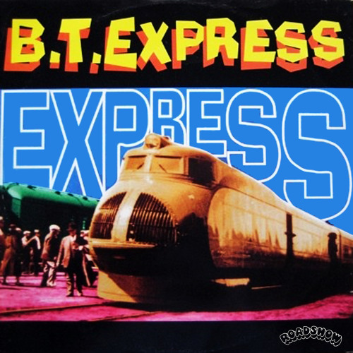 Stream Express (Original Spirit of the 70s Mix) by B.T. Express ...