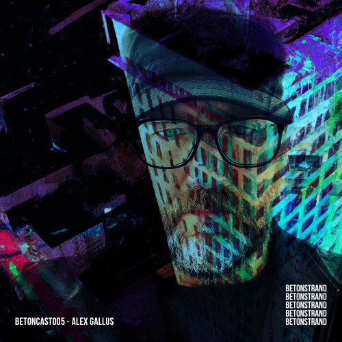 Stream BETONCAST005 - Alex Gallus by BETONSTRAND | Listen online for ...