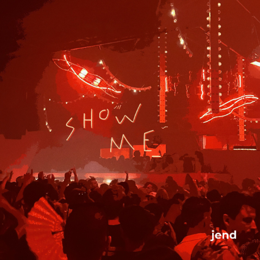 Stream jend - Show Me by jend | Listen online for free on SoundCloud