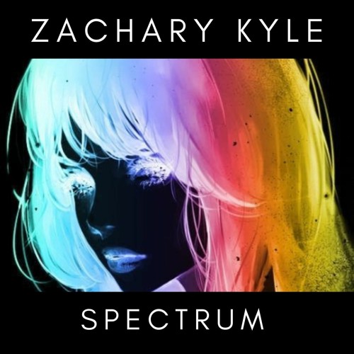Stream Spectrum by Zachary Kyle | Listen online for free on SoundCloud