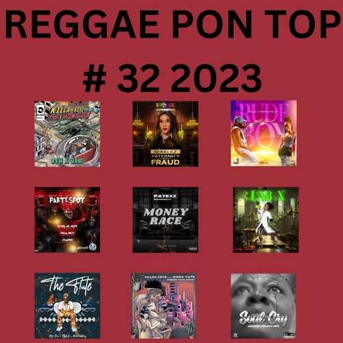 Stream REGGAE PON TOP # 32 2023 by Motif-Radio | Listen online for free ...