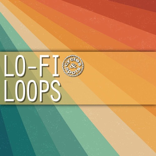 Stream Cycles & Spots - Lo-Fi Loops by SynthPresets | Listen online for ...