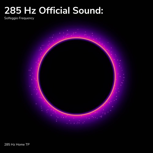 Stream 285 Hz Official Sound: Solfeggio Frequency by 285 Hz Home TP ...