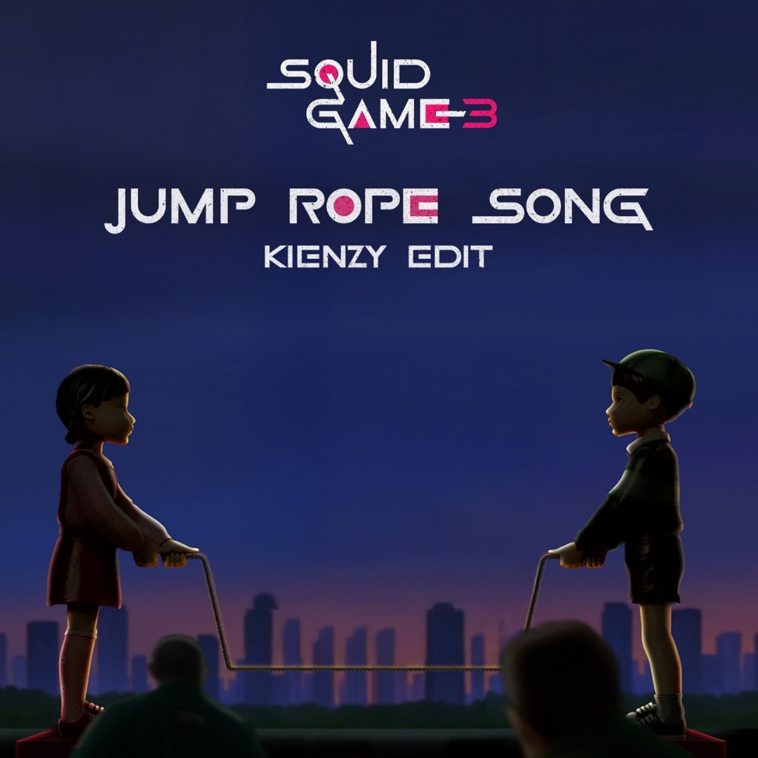 Stream SQUID GAME S3 GAME SONG 'Jump Rope Song' (Kienzy Edit).wav by ...