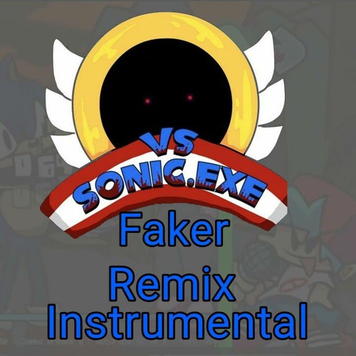 Stream Fnf Vs Sonic Exe Faker Remix Instrumental By R15 Remixes