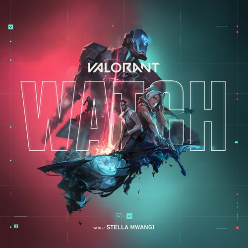 Stream Watch by VALORANT | Listen online for free on SoundCloud