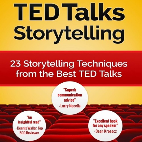 Stream episode (PDF/DOWNLOAD) TED Talks Storytelling: 23 Storytelling Techniques from the Best ...