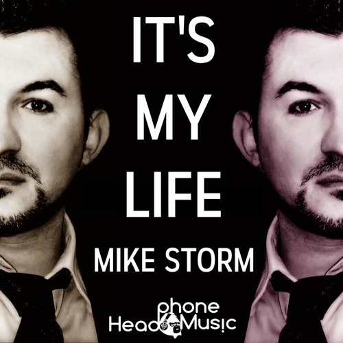 Stream Mike Storm - It's my life (Radio Original Version) by ...