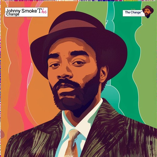 Stream Johnny Smoke- See The Change by Goodbeer Burrows Productions ...