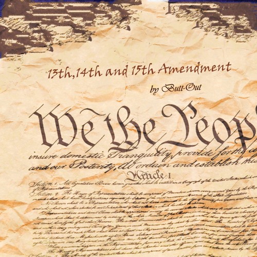 13th 14th And 15th Amendments