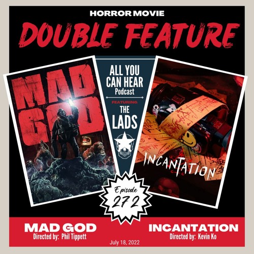 Stream episode Episode 272 - Horror Movie Double Feature: Mad God ...