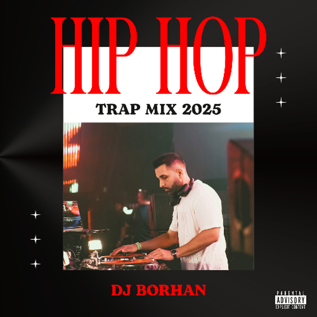 Stream 2025 Trap Hip Hop DJ Mix 🔥 by DJ Borhan | Listen online for free ...