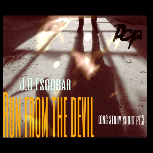 Stream J.D Escobar | Listen to Run from the devil playlist online for free on SoundCloud