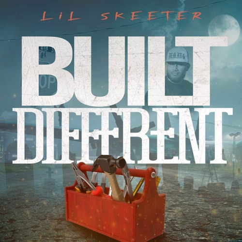 Stream Lil Skeeter | Listen to Built Different playlist online for free on SoundCloud