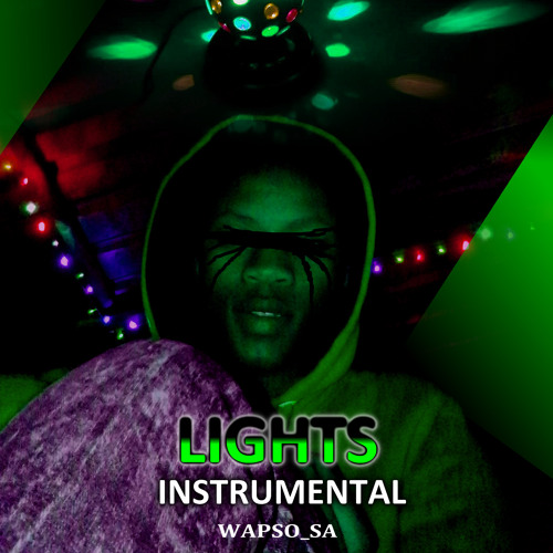 Stream Lights_(INSTRUMENTAL)2021 by Wapso_SA | Listen online for free ...