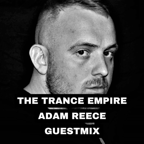 Adam Reece - The Trance Empire Guestmix 2024-12-06