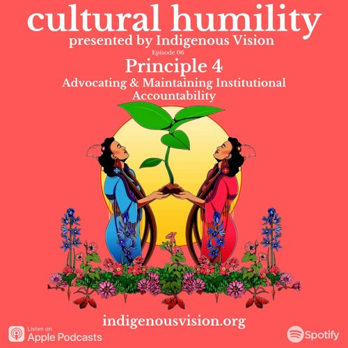 Stream episode Cultural Humility - Principle 4 by Indigenous Vision ...