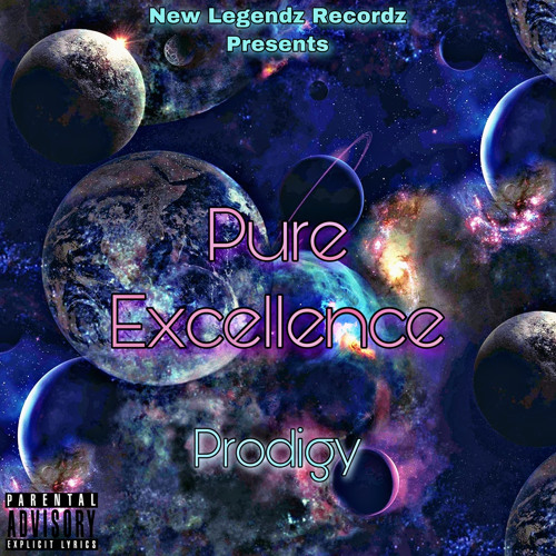 Stream Pure Excellence - Prodigy by New Legendz Recordz | Listen online ...