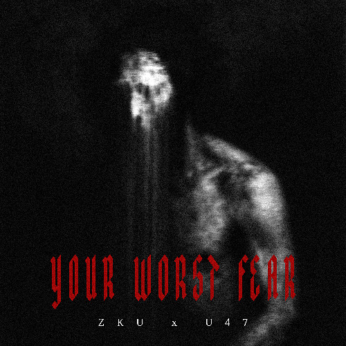 Stream YOUR WORST FEAR by U47 | Listen online for free on SoundCloud