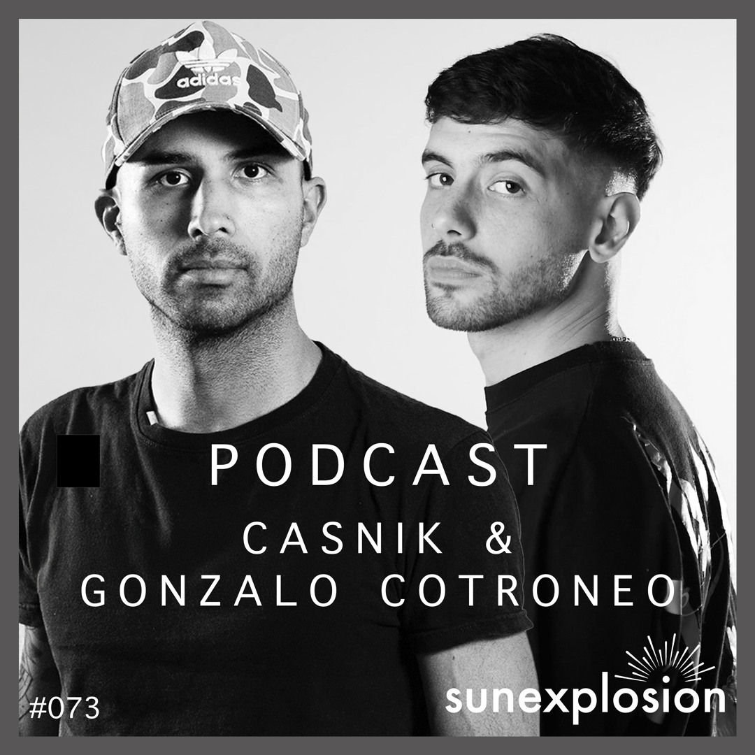 Stream Sunexplosion Podcast #73 - Casnik & Gonzalo Cotroneo (Melodic ...