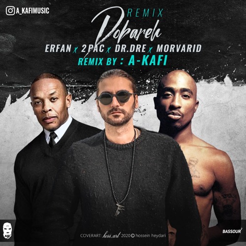Stream Erfan x 2Pac x Dr.dre x Morvarid - Dobareh Remix By A-Kafi by ...
