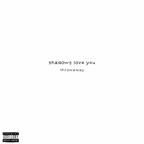 Stream throwaway (@thrrowaway) | Listen to shadows love you playlist ...