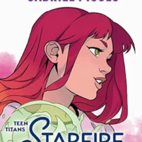 Stream 𝐑𝐞𝐚𝐝 𝐁𝐎𝐎𝐊 Teen Titans: Starfire (Teen Titans, #5) by 𝗙𝘂𝗹𝗹 𝗕𝗼𝗼𝗸 ...