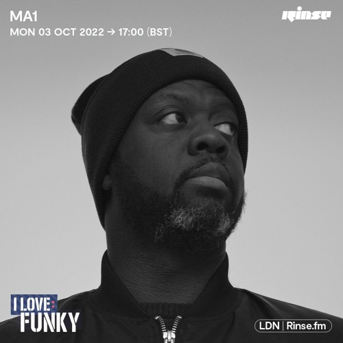 Stream I LOVE: FUNKY MA1 - 03 October 2022 by Rinse FM | Listen online ...