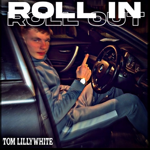 Stream Tom Lillywhite - Roll in Roll out by Tom Lillywhite | Listen ...