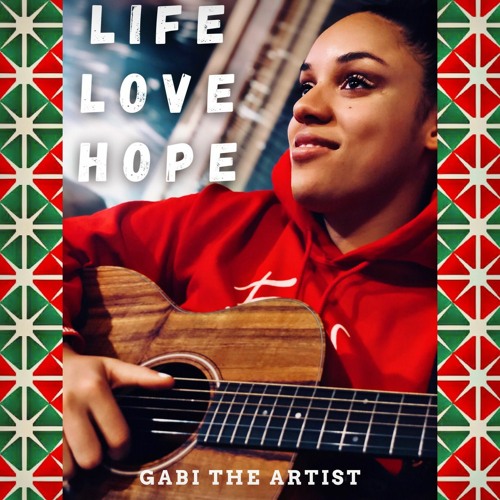 Stream Gabi The Artist - Life Love Hope by Gabi The Artist | Listen ...