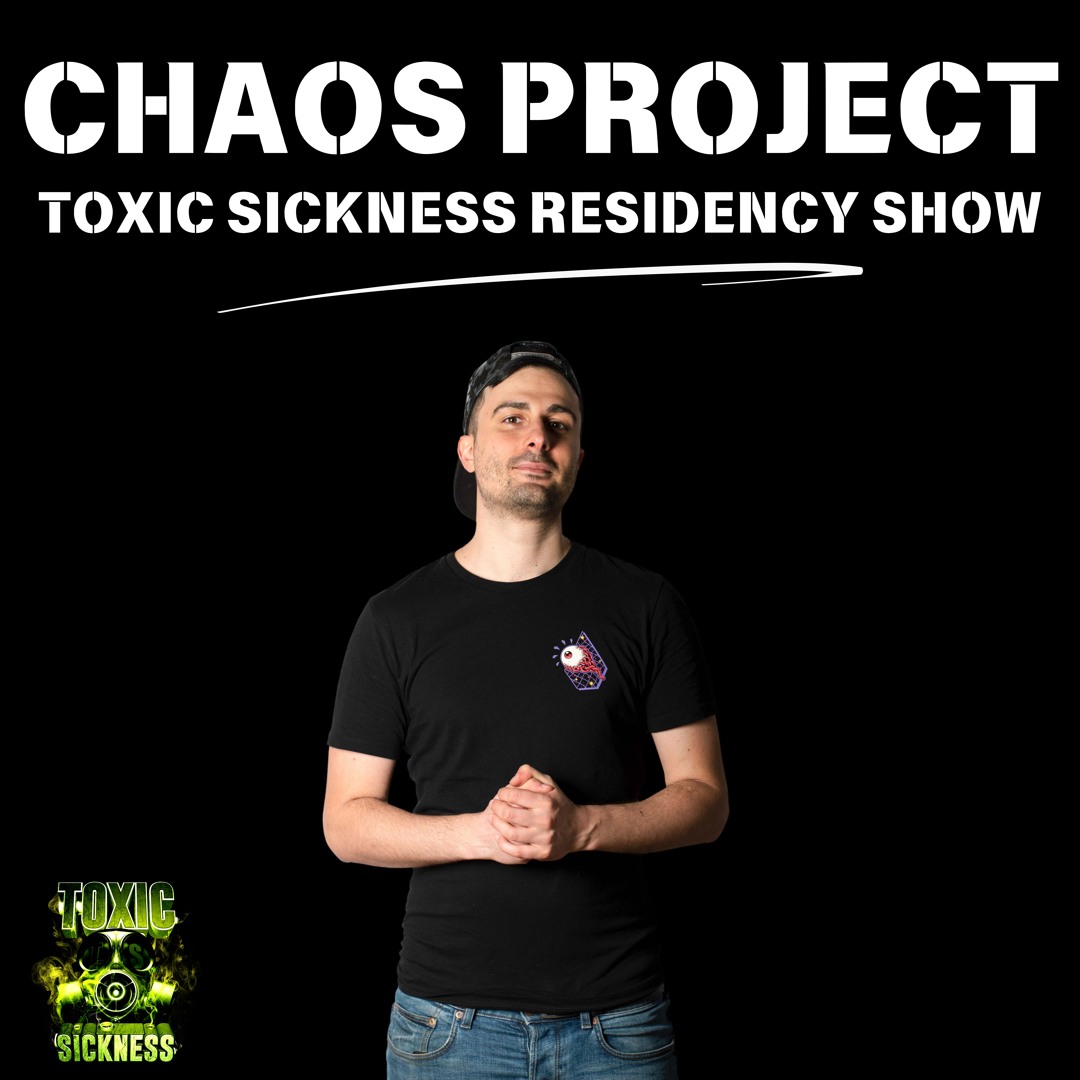 Stream CHAOS PROJECT / TOXIC SICKNESS RESIDENCY SHOW / SEPTEMBER / 2024 ...