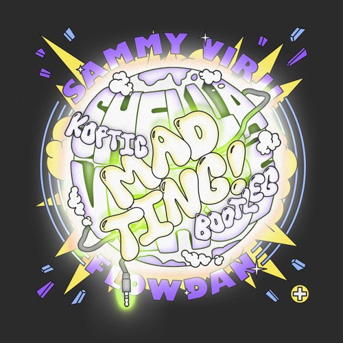 Stream Sammy Virji, Flowdan - Shella Verse [KOPTIC MAD TING BOOTLEG] by ...