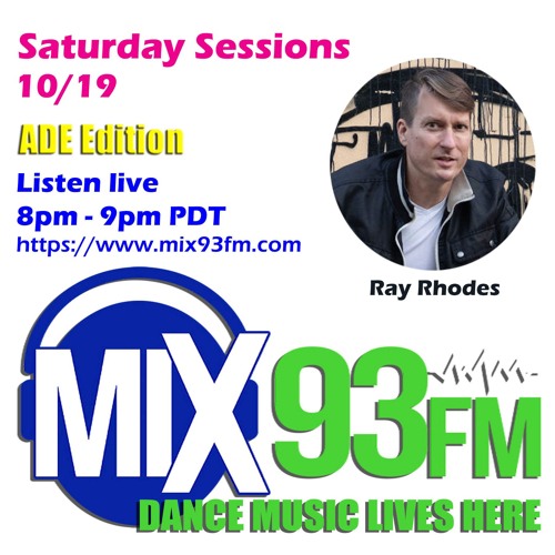 Stream Mix93fm guest DJ set 10-19-24 ADE Edition by Ray Rhodes | Listen ...