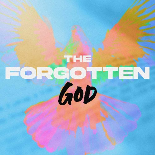 Stream The Forgotten God | The Holy Spirit Prays For and Teaches Us by ...
