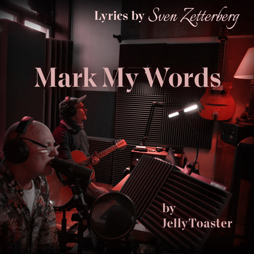 Stream Mark My Words by JellyToaster | Listen online for free on SoundCloud