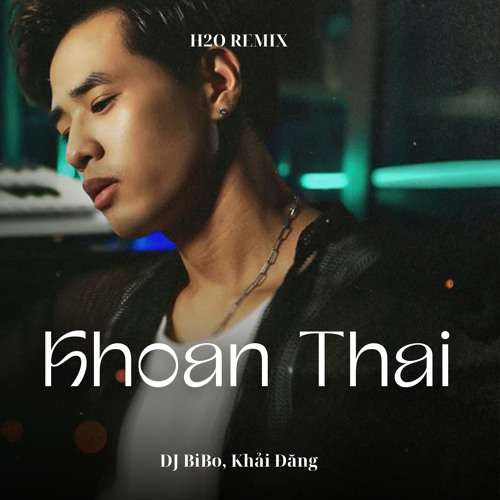 Stream Khoan Thai (DJ Bibo Remix) by Khải Đăng | Listen online for free ...