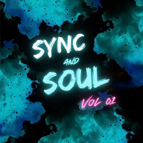 Stream Sync & Soul Vol 1 (BUY = FREE DOWNLOAD) by Sync&Soul Radio ...