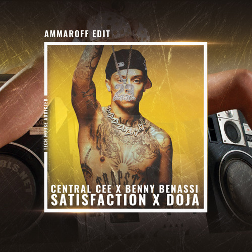 Stream Central Cee x Benny Benassi - Doja x Satisfaction (Ammaroff Edit ...