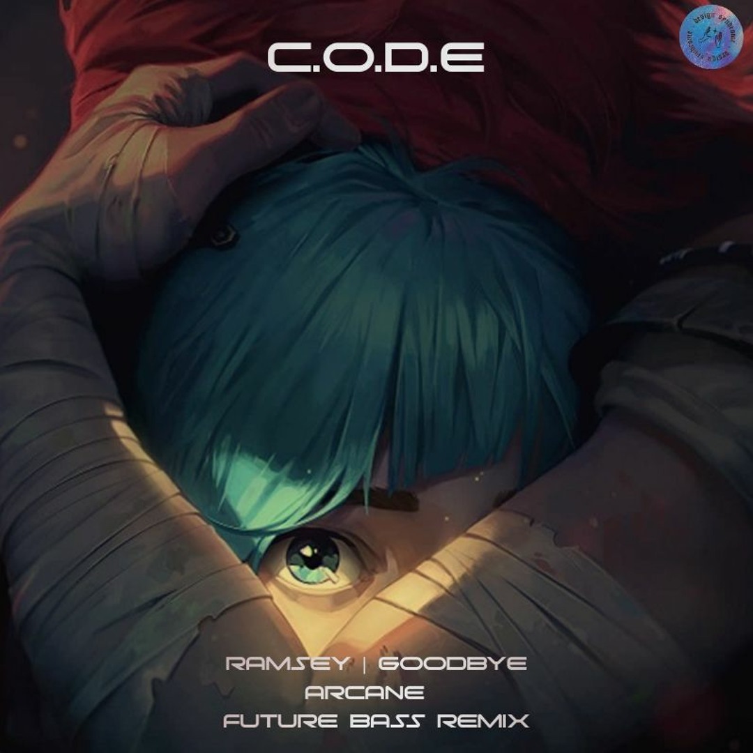 Stream Goodbye | Arcane League of Legends (Future Bass Remix) by C.O.D ...