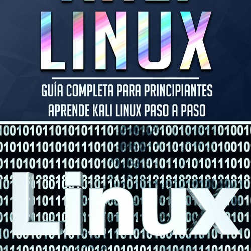 Stream [EBOOK] Kali Linux: Guía completa para principiantes aprende ...