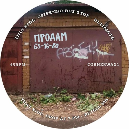 Stream Drop At 7 PM / Osipenko Bus Stop - Corner Wax Volume 1 ...