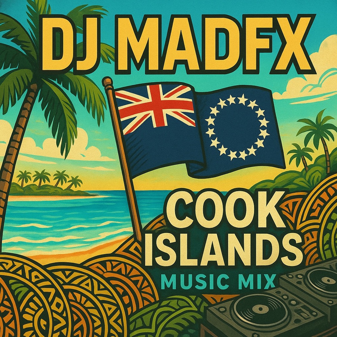 Stream DJ MadFX – Cook Islands Vibes (2hr 40min Island Mix) by DJ MadFX ...