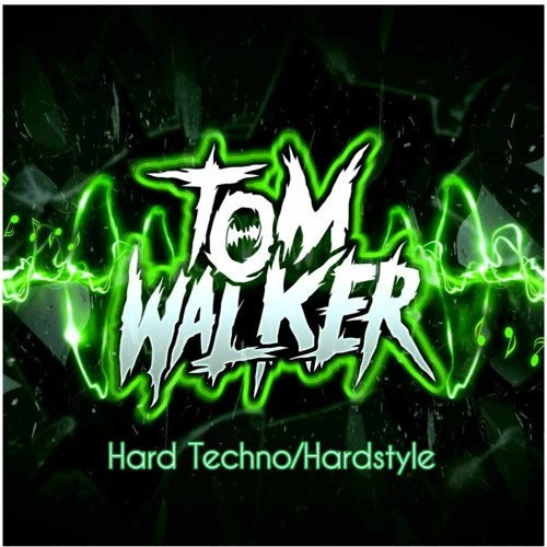 Stream Tom Walker - Hard Techno/Hardstyle by Tom Walker (DJ) | Listen ...