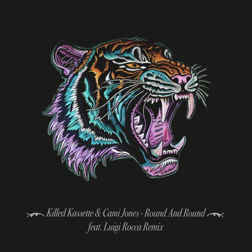 Stream Killed Kassette, Cami Jones - Round and Round (Luigi Rocca Remix ...