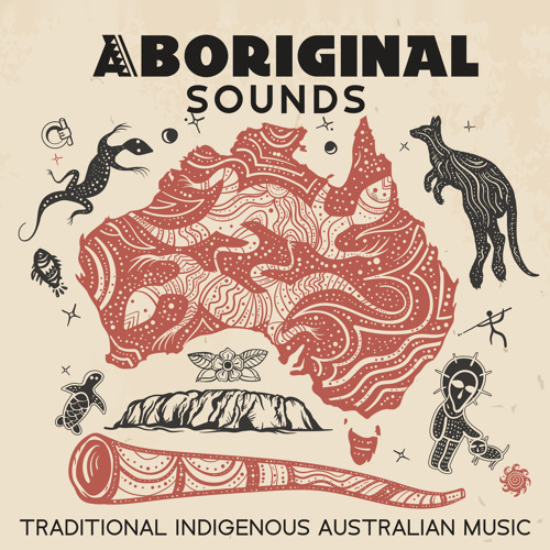 Stream Aboriginal Sounds by Aboriginal Australian Charm | Listen online ...