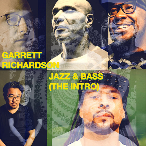 Stream Jazz & Bass (The Intro) by Garrett Richardson | Listen online ...