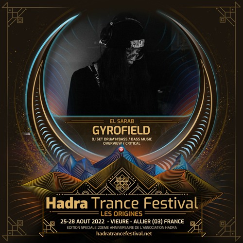 Stream GYROFIELD DJSET @ HADRA TRANCE FESTIVAL 2022 [26.08 | 02:00 / 03 ...