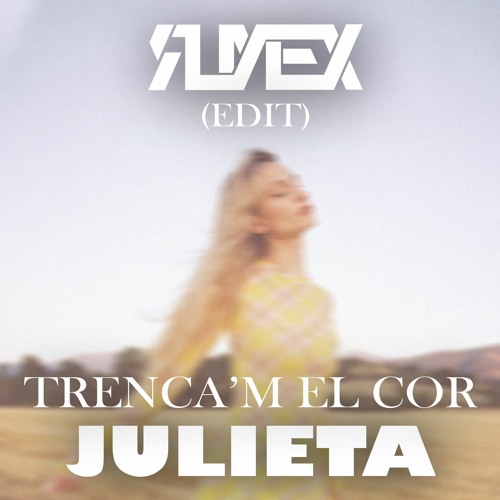Stream Julieta - Trenca'm El Cor (Ruyex Edit) by Ruyex | Listen online ...